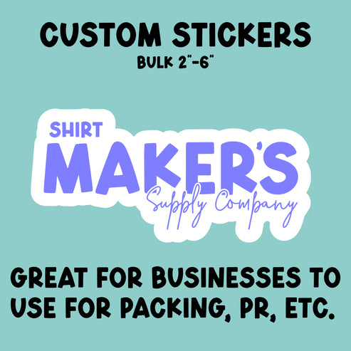 Bulk Custom Stickers – Shirt Maker's Supply Co.